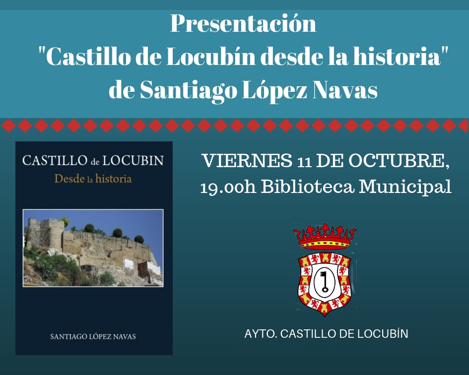 PRESENTACIÓN DEL LIBRO "CASTILLO DE LOCUBÍN DESDE LA HISTORIA"