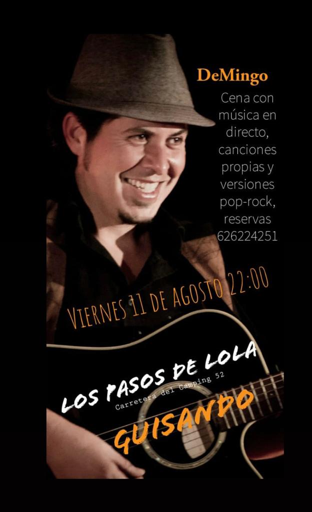 VIERNES 11 AGOSTO / 22.00 H CONCIERTO DE "DEMINGO" EN LOS PASOS DE LOLA